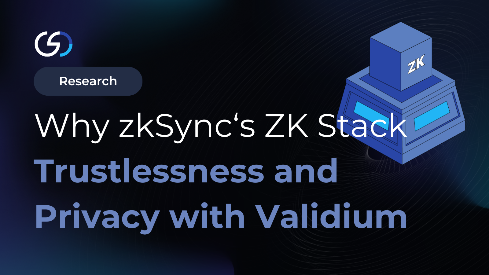 Why zkSync’s ZK Stack series (Part 2): Trustless and Privacy with Validium